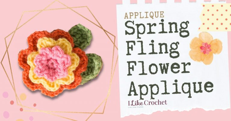 Spring Fling Crochet Flower Applique - I Like Crochet