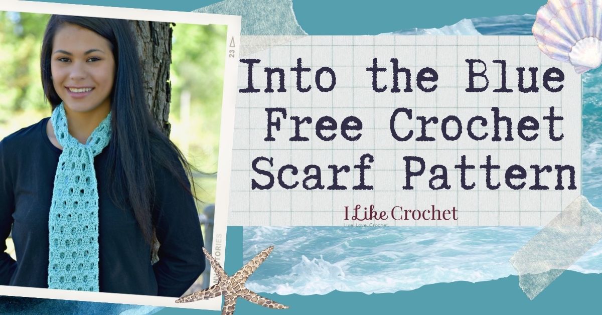 Into the Blue Crochet Scarf Pattern - I Like Crochet