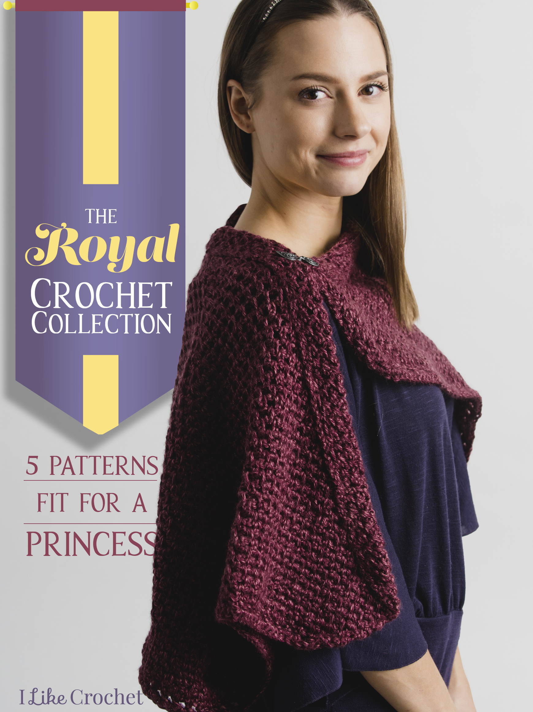 The Royal Crochet Collection: Patterns Fit for Royalty – I Like Crochet