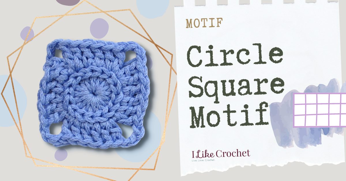 Square Motifs Archives - I Like Crochet