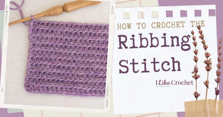 The Crochet Ribbing Stitch - I Like Crochet