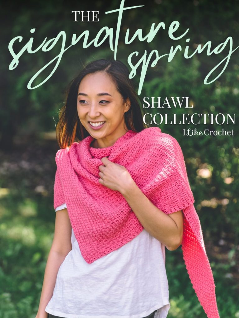The Signature Spring Shawl Collection from I Like Crochet! - I Like Crochet